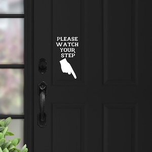 Please Watch Your Step Vinyl Decal, Safety Sign, Home, Office & Church ...