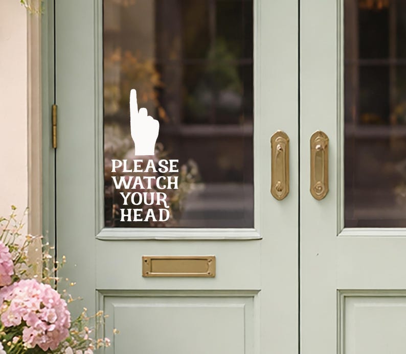 Please Watch Your Head Vinyl Decal, Low Overhead Sign - Etsy