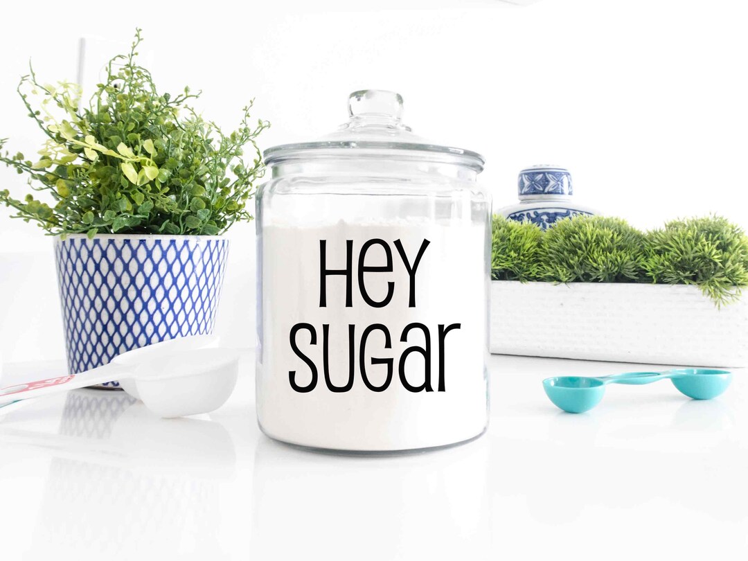 Kitchen Canister Jar Decal, Hey Sugar, Sugar Vinyl Decal, Sugar Bowl ...