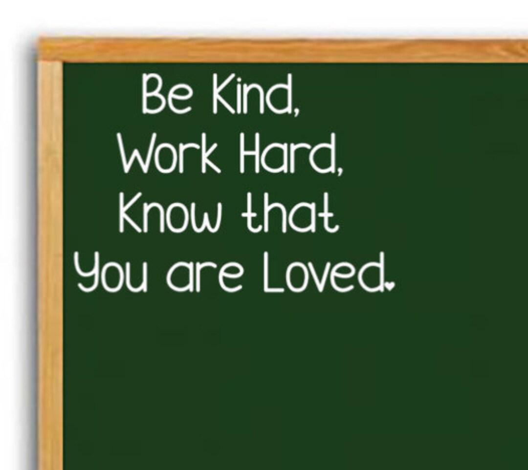 Teacher Classroom Decal Be Kind Work Hard Decal Teacher Wall - Etsy