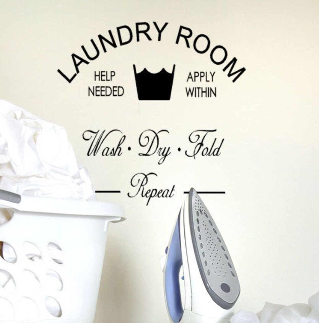 Help Needed Laundry Room Decal, Laundry Room Wash Dry Fold Repeat Wall ...