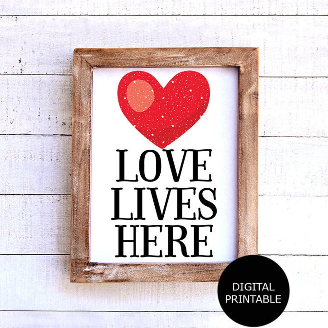 Love Lives Here Valentine Digital Download Printable Sign, Valentine ...