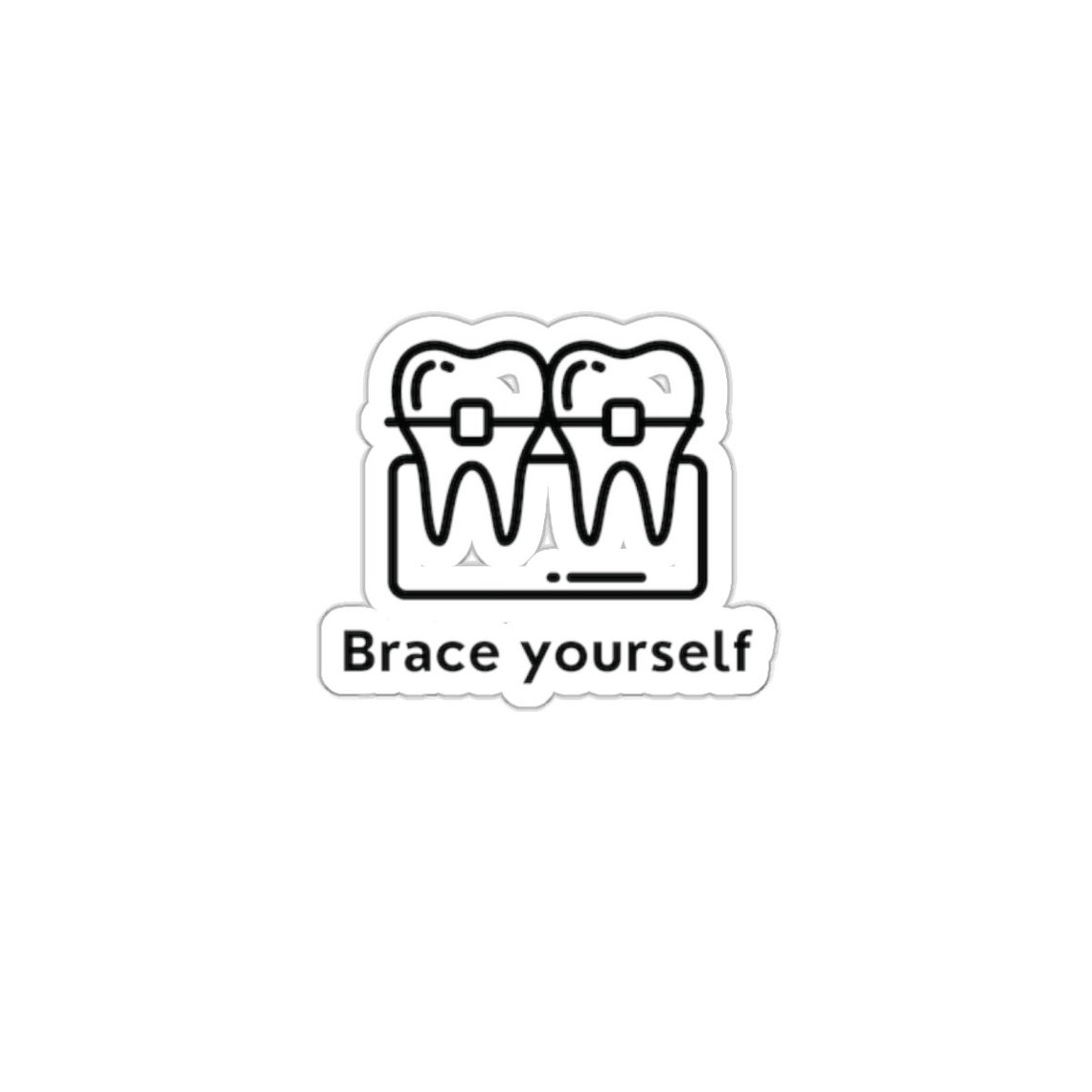 BRACE Yourself, V2 | Dental Stickers - Etsy
