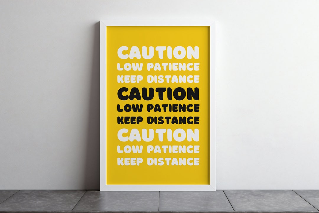 Caution Wall Art Reminder Wall Art Relatable Wall Art Funny Wall Art ...