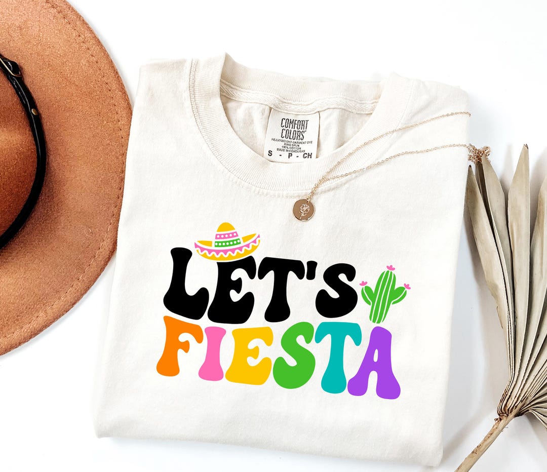 Comfort Colors® Let's Fiesta Shirt, Cinco De Mayo Shirt, Mexican Shirt ...