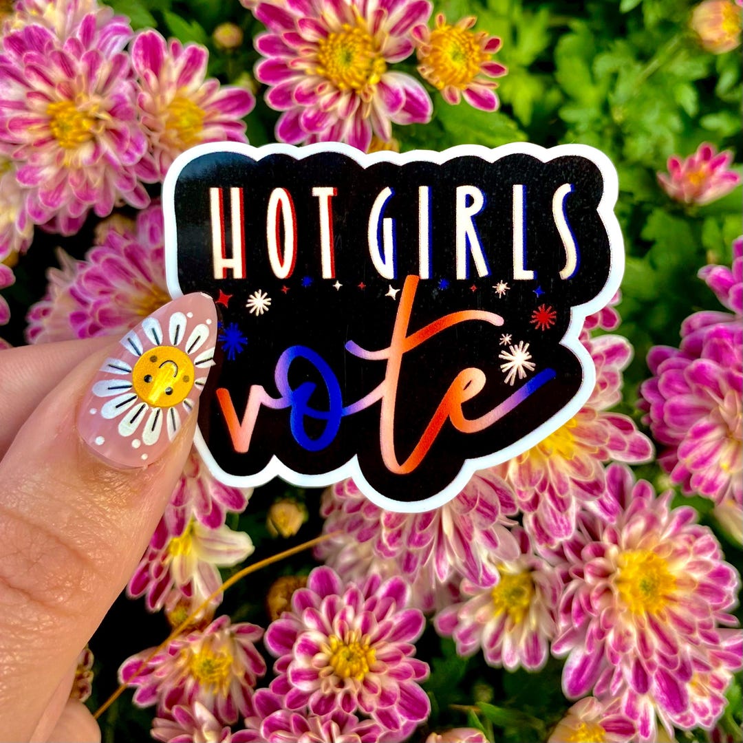 Hot Girls Vote 2024 Election Day Sticker Glossy Waterproof Vinyl ...