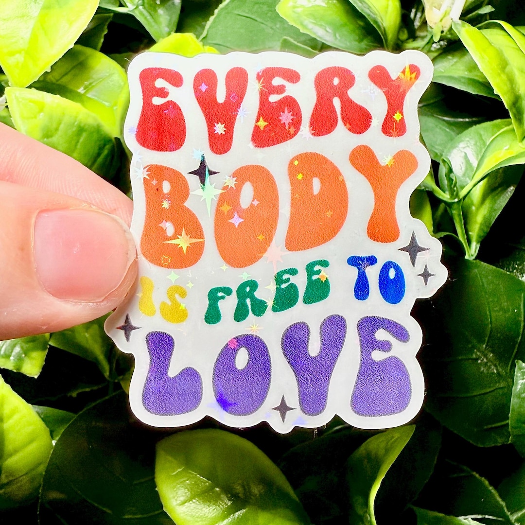 Holographic Pride Sticker: Everybody is Free to Love Vinyl Decal - Etsy