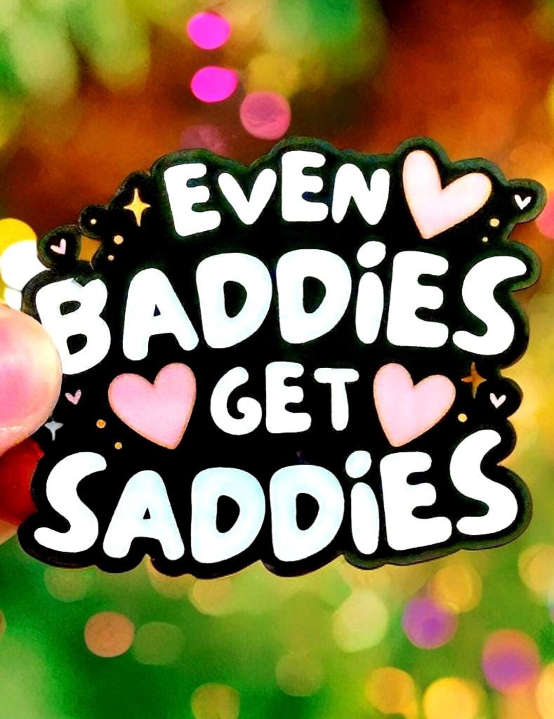 Funny Mental Health Sticker • Even Baddies Get Saddies Vinyl Decal ...
