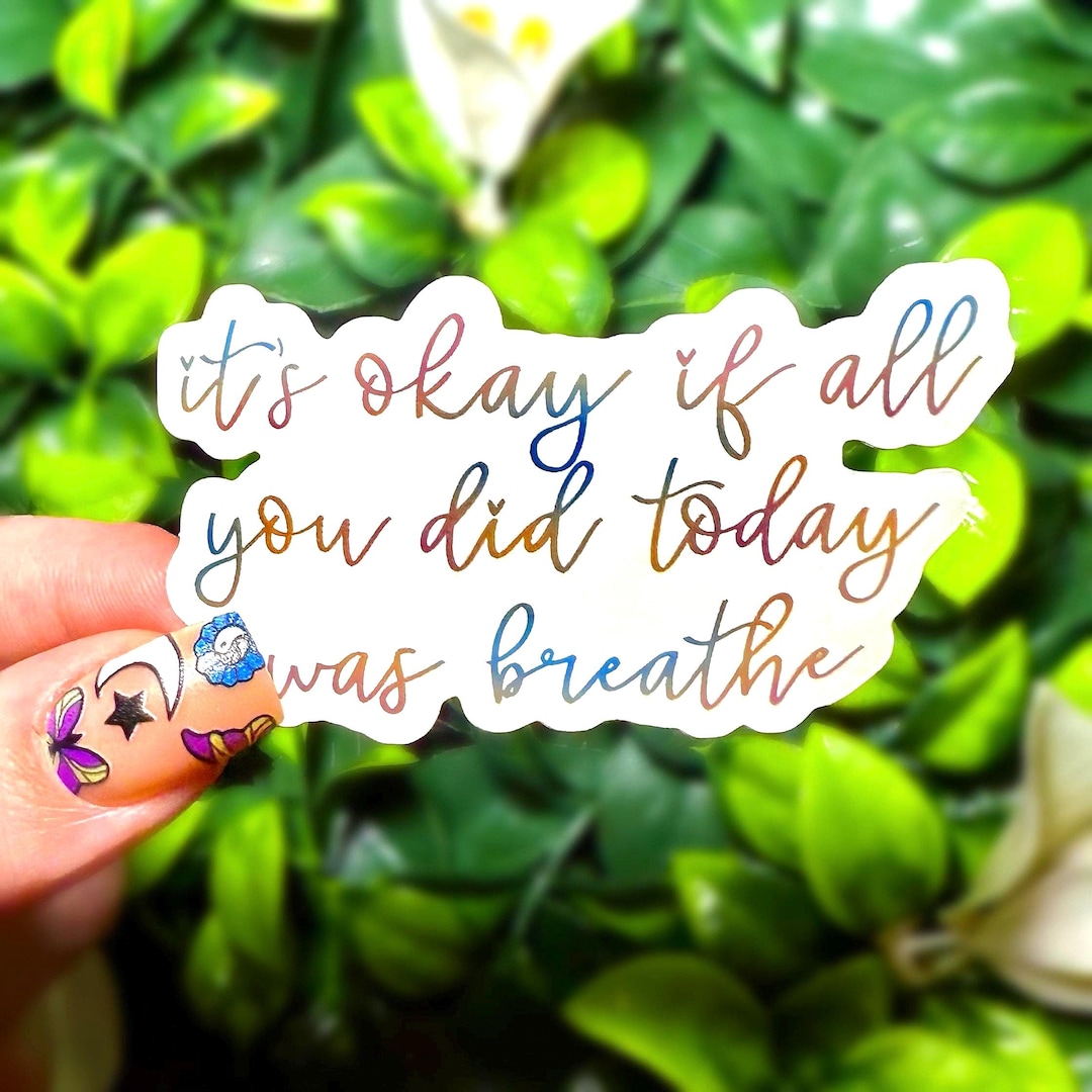 It’s Okay to Breathe Sticker | Positive Quote Mental Health Vinyl Decal ...
