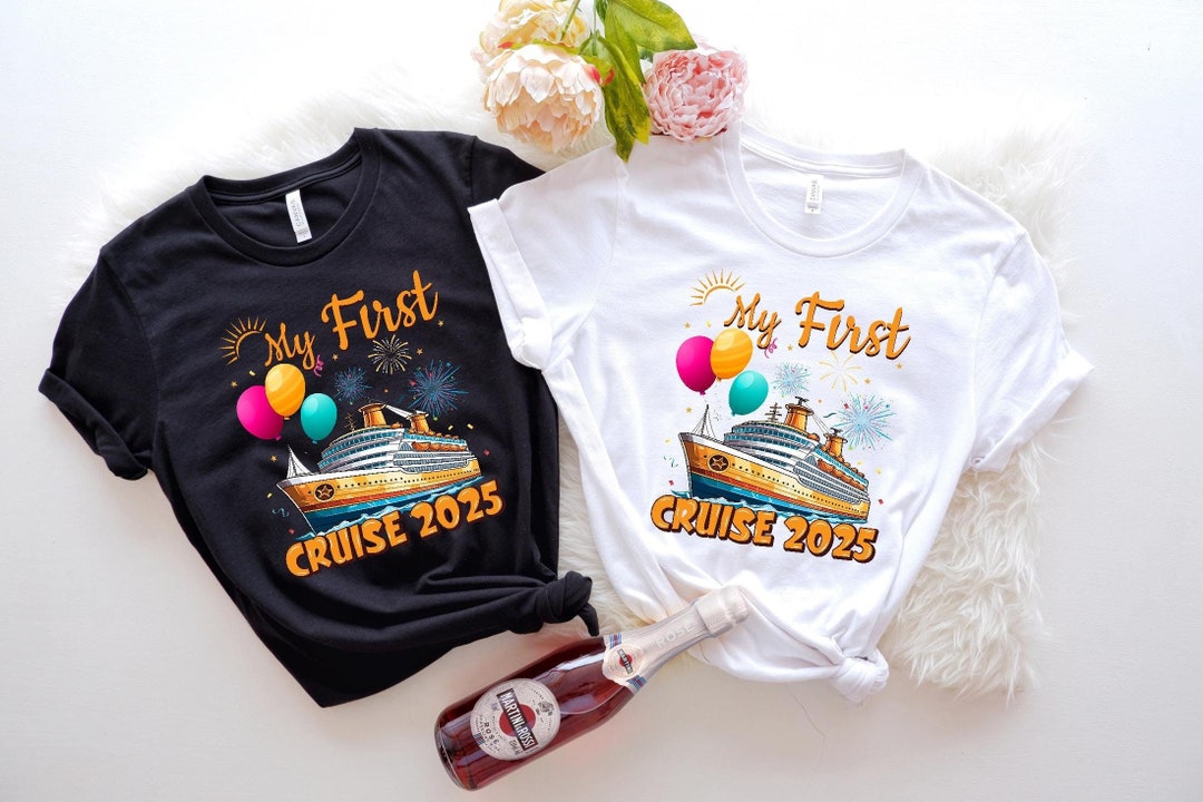 My First Cruise 2025 Shirt, Cruise Shirt, Cruise Tshirts, Cruise Crew ...
