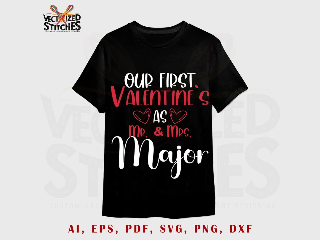 Our First Valentine as Mr & Mrs Major SVG, Valentine Day SVG Cut File ...