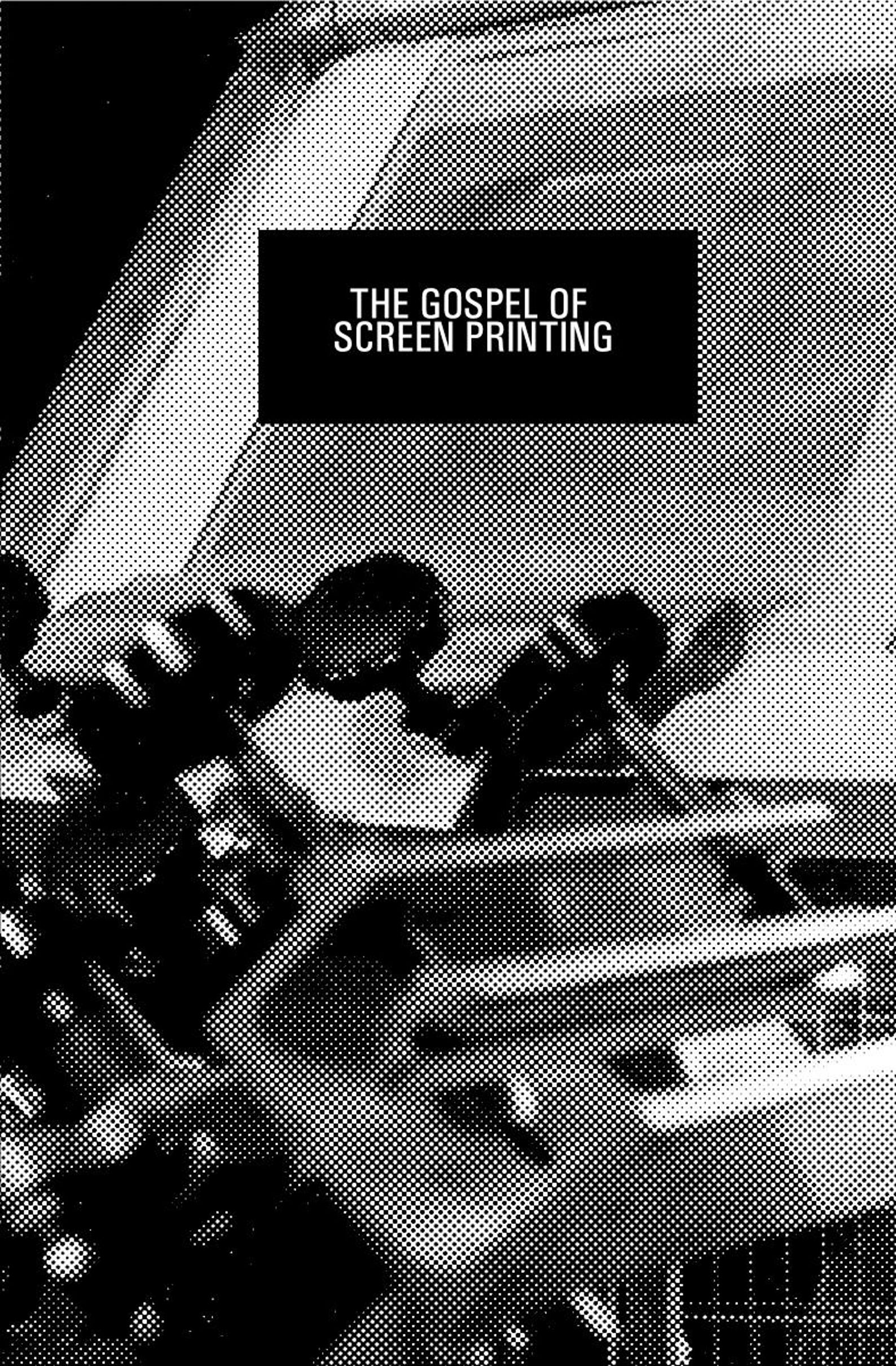 Screen Printing Zine – DIY Gospel of Printmaking Howto Guide, Press ...