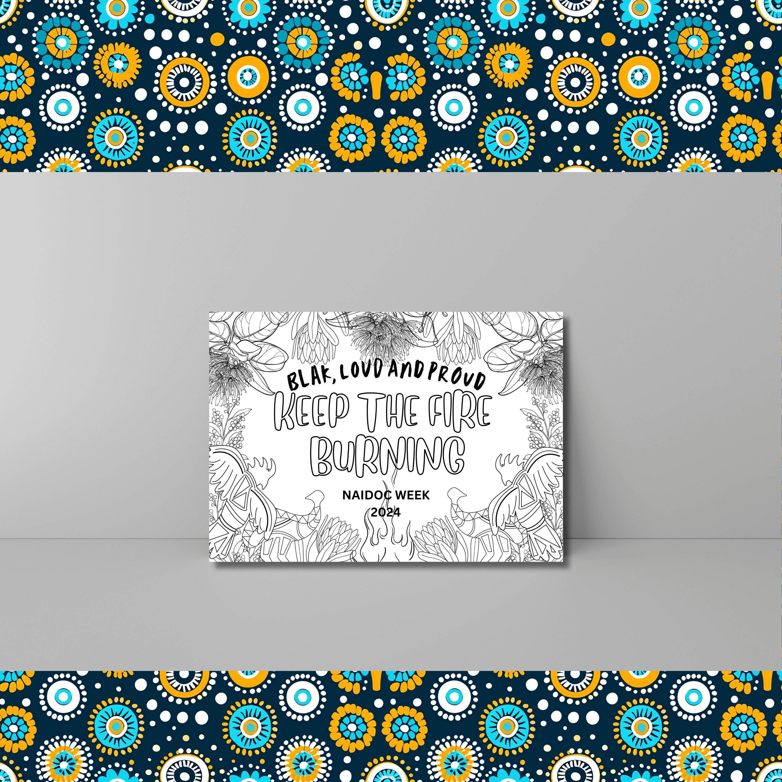 NAIDOC WEEK 2024 | Colouring Page | Keep the Fire Burning | Australian ...