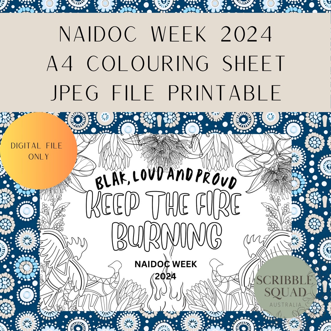 NAIDOC WEEK 2024 | Colouring Page | Keep the Fire Burning | Australian ...