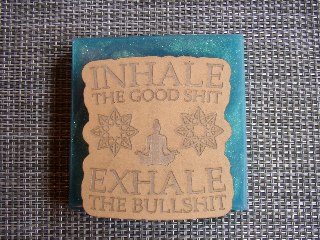 MOLD * FUNNY! Offensive * Inhale the Good Shit * Yoga * Silicone Mold ...