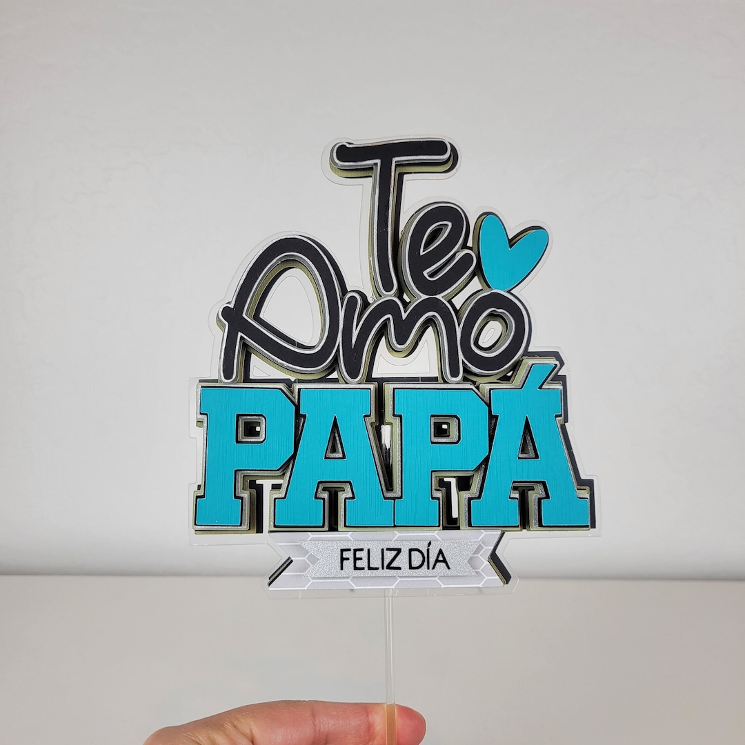 3D Father's Day Cake Topper- Te Amo Papá - Etsy