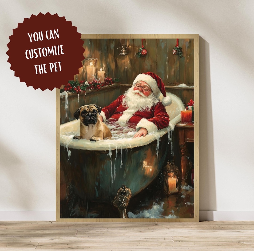 Santa Relaxing in Bathtub With Pug Christmas Art Print, Funny Santa ...