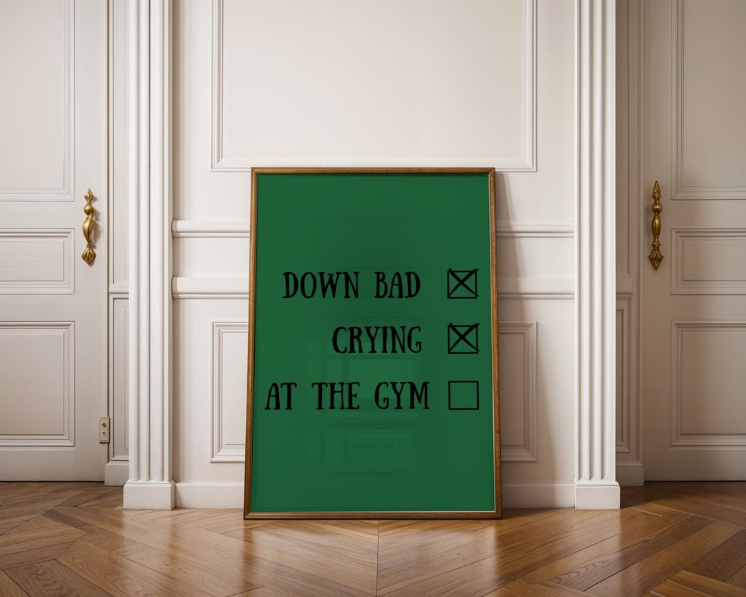Down Bad Crying at the Gym Sign, Emareld Green Sign, Down Bad Crying ...