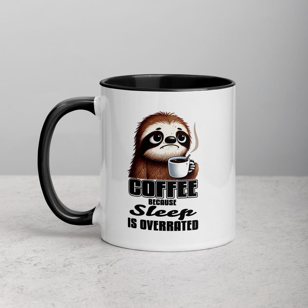 Funny Coffee Mug: "coffee Because Sleep is Overrated" - Caffeine Lover ...