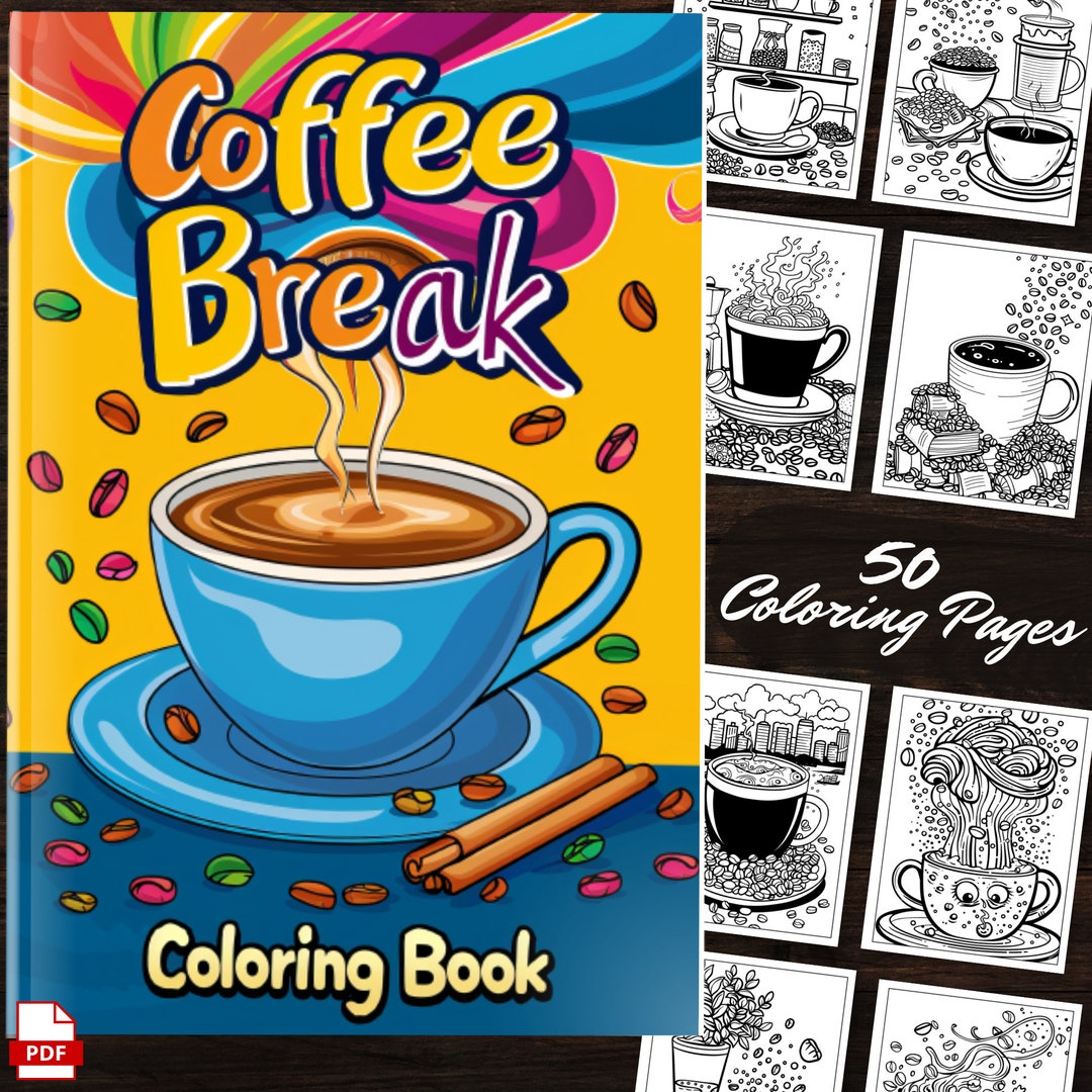 Coffee Break Coloring Book: 50 Coffee Coloring Pages as Printable PDF ...