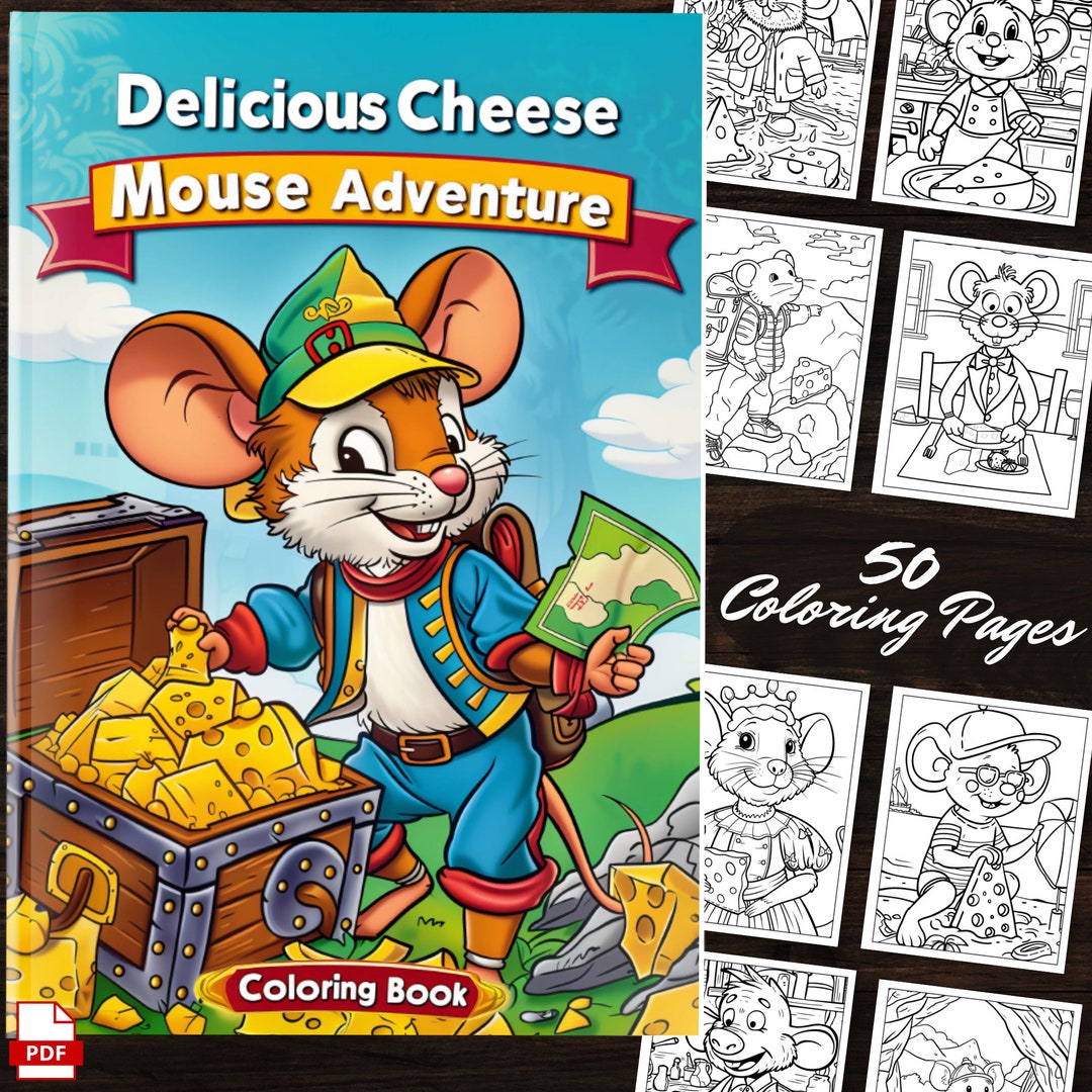 Delicious Cheese Mouse Adventure Coloring Book: 50 Coloring Pages of ...
