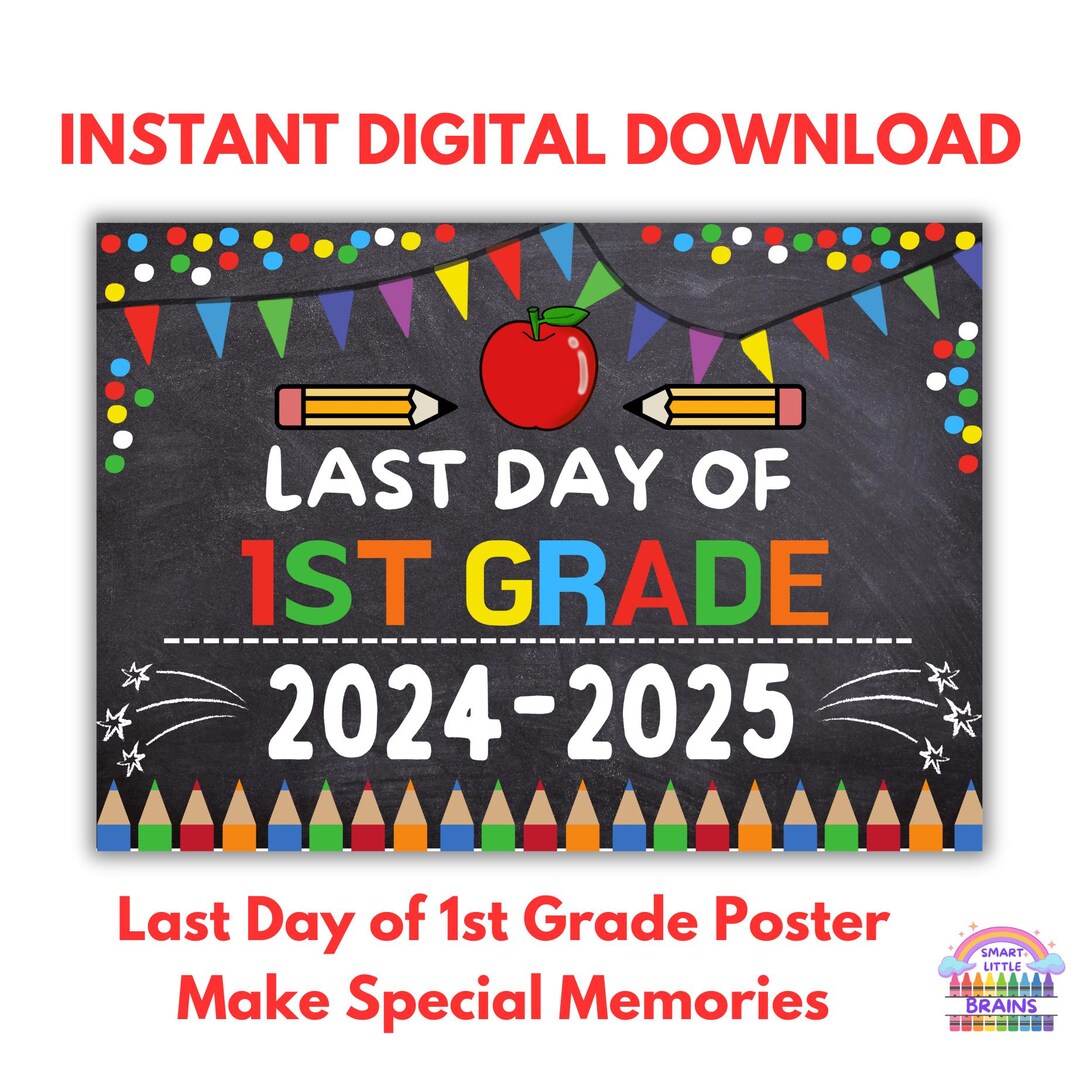 Last Day of 1st Grade Sign, Printable Photo Prop, 1st Grade Poster for ...
