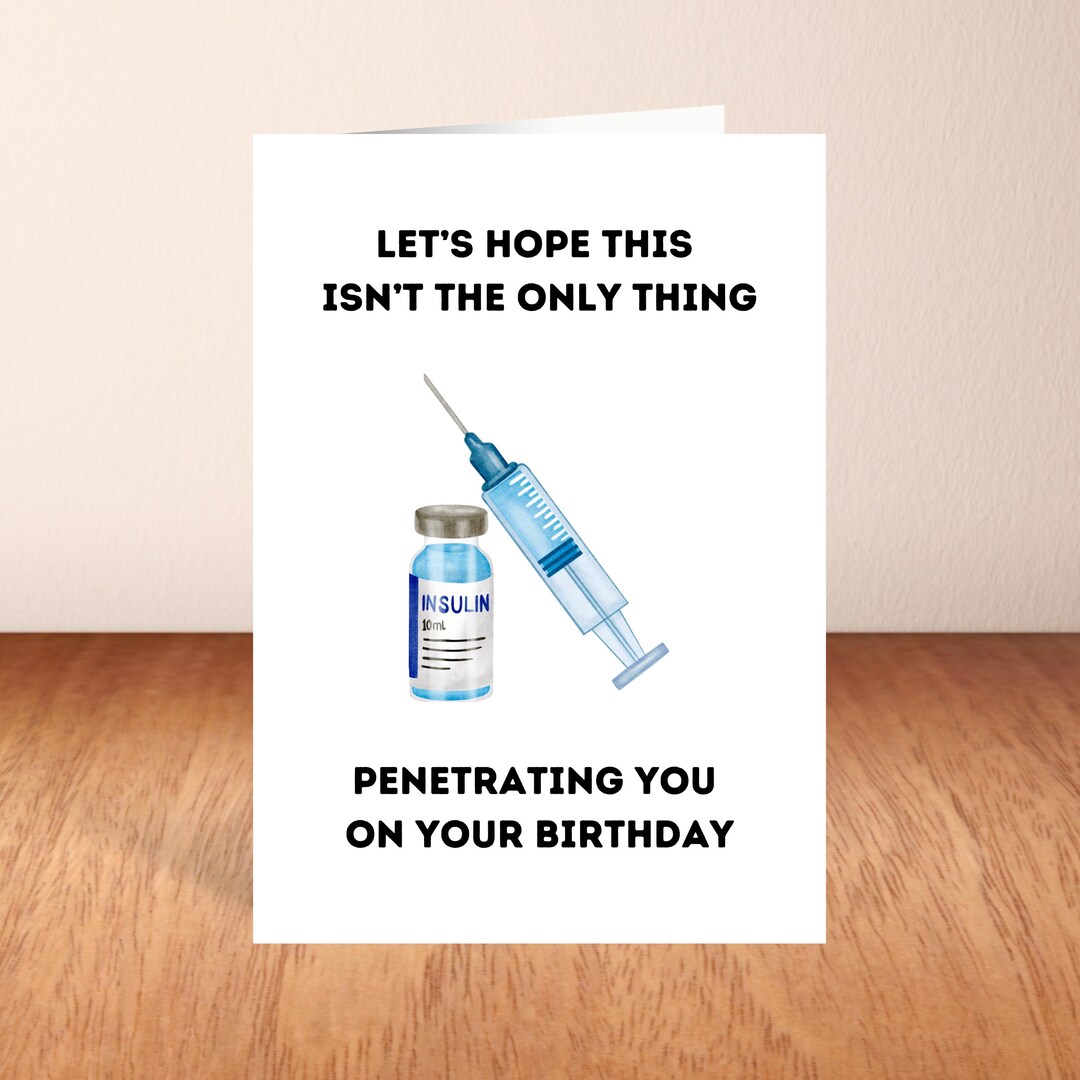 Funny Birthday Card for Adults Insulin Diabetes Innuendo Joke Isn't the ...