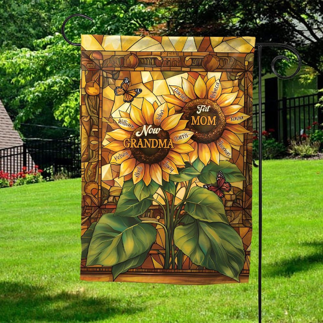 First Mom Now Grandma Sunflower Garden Flag, Personalized Custom Flag ...
