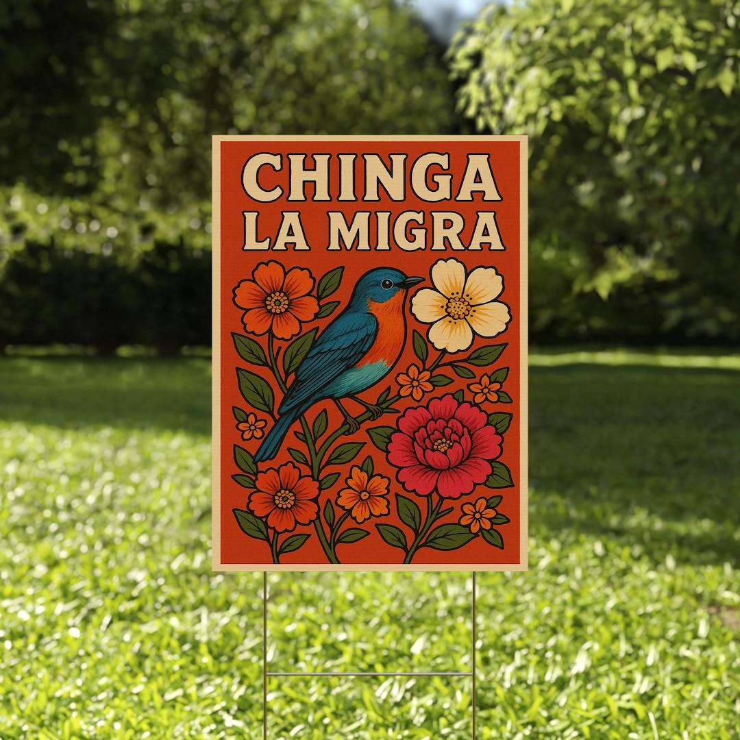 Chinga La Migra Spring Yard Sign With Metal H-stake, Anti ICE, Liberal ...