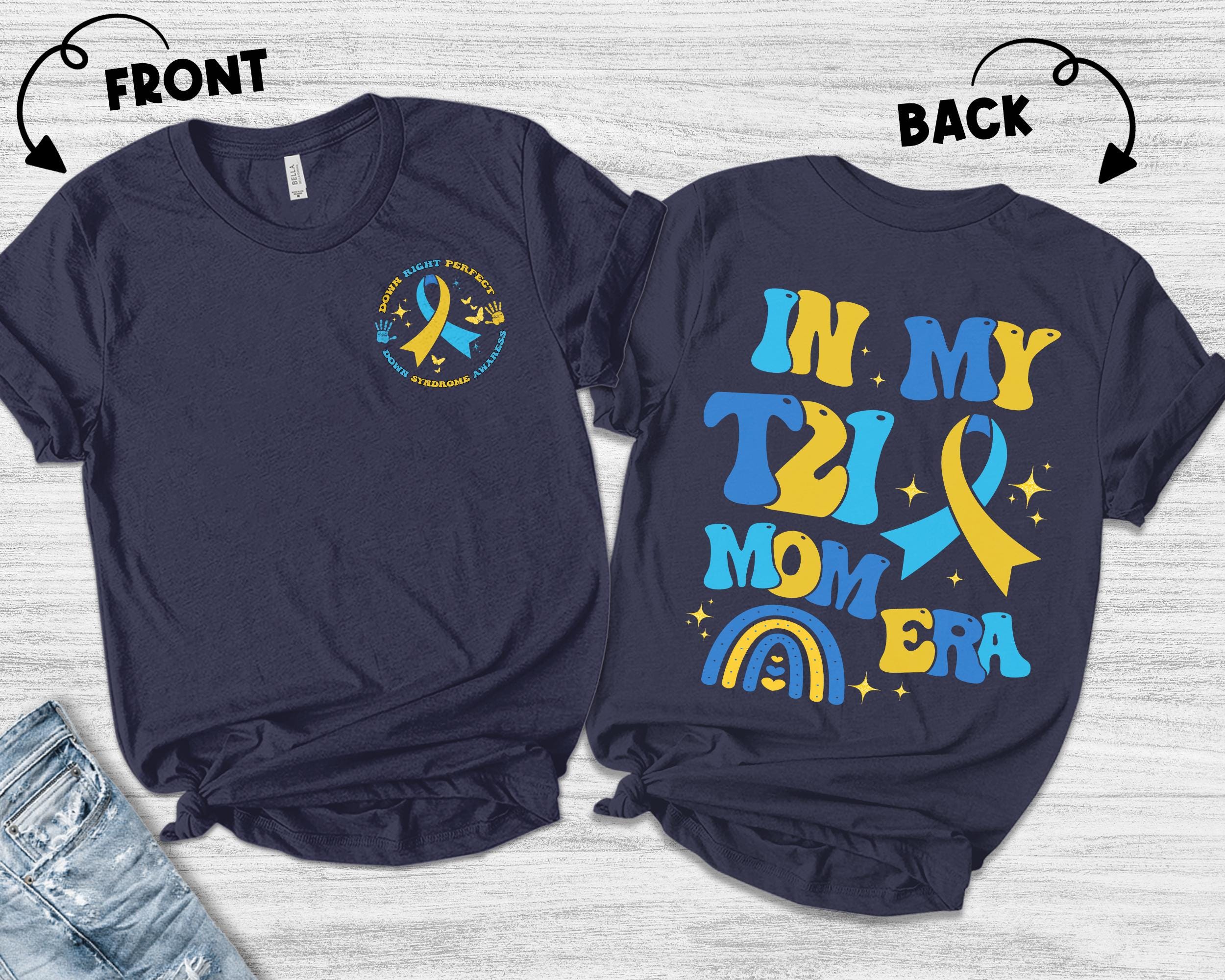 In My T21 Mom Era Shirt/down Syndrome Awareness Shirt/down Syndrome ...