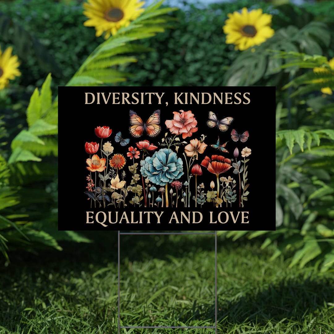 Diversity Kindness Equality and Love Yard Sign With Metal H-stake ...
