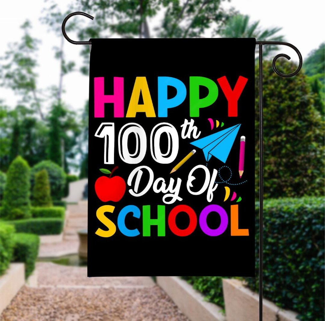 100 Days of School Garden Flag,outdoor School,100th Day of School ...