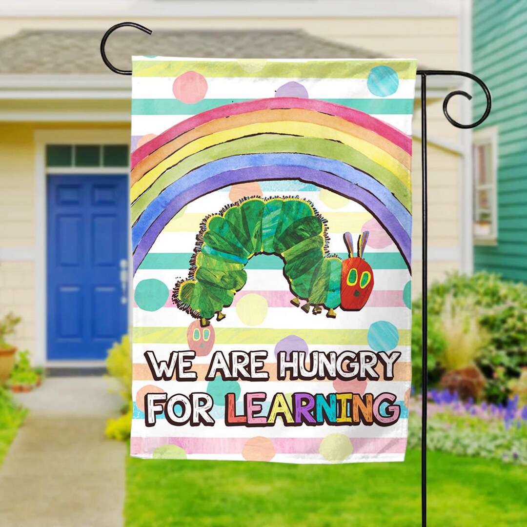 We Are Hungry for Learning Garden Flag/back to School Garden Flag/1st ...