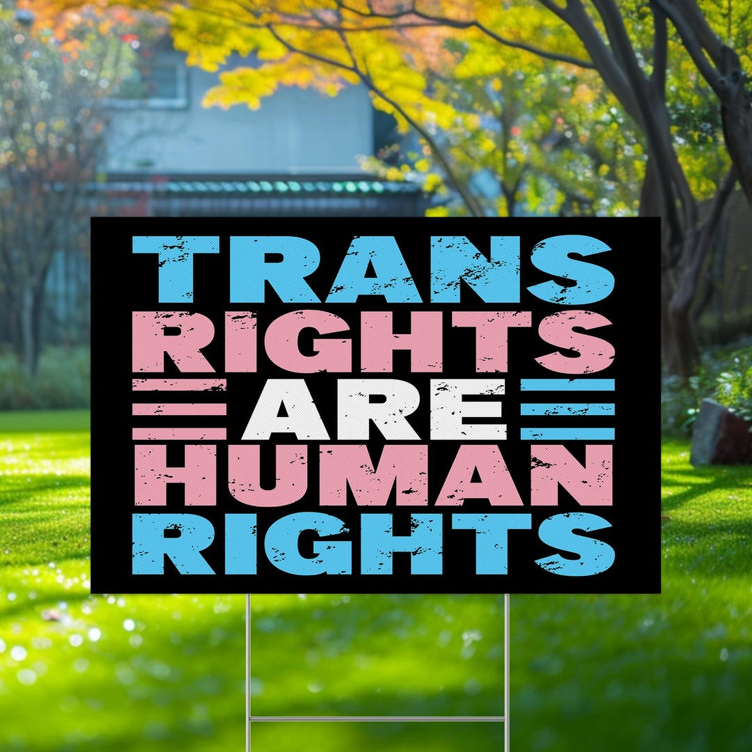 Trans Right Are Human Rights Yard Sign With H Stake, LGBTQ, LGBTQ ...