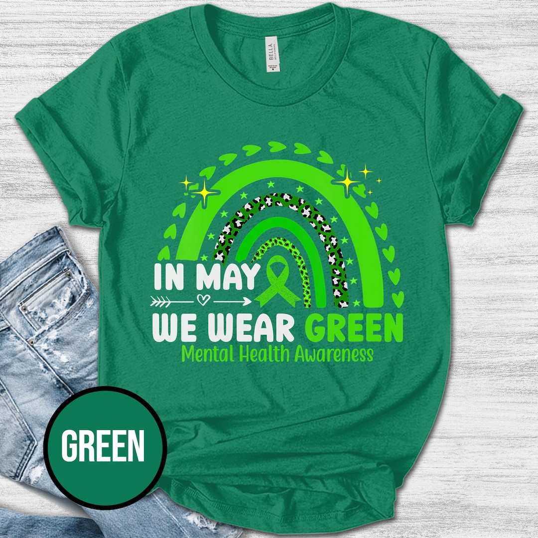 Mental Health Awareness Shirt/green Ribbon Shirt/in May We Wear Green ...