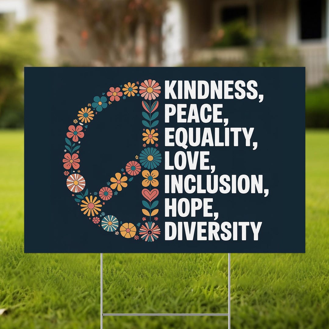 Kindness Peace Equality Love Inclusion Hope Diversity Yard Sign With ...
