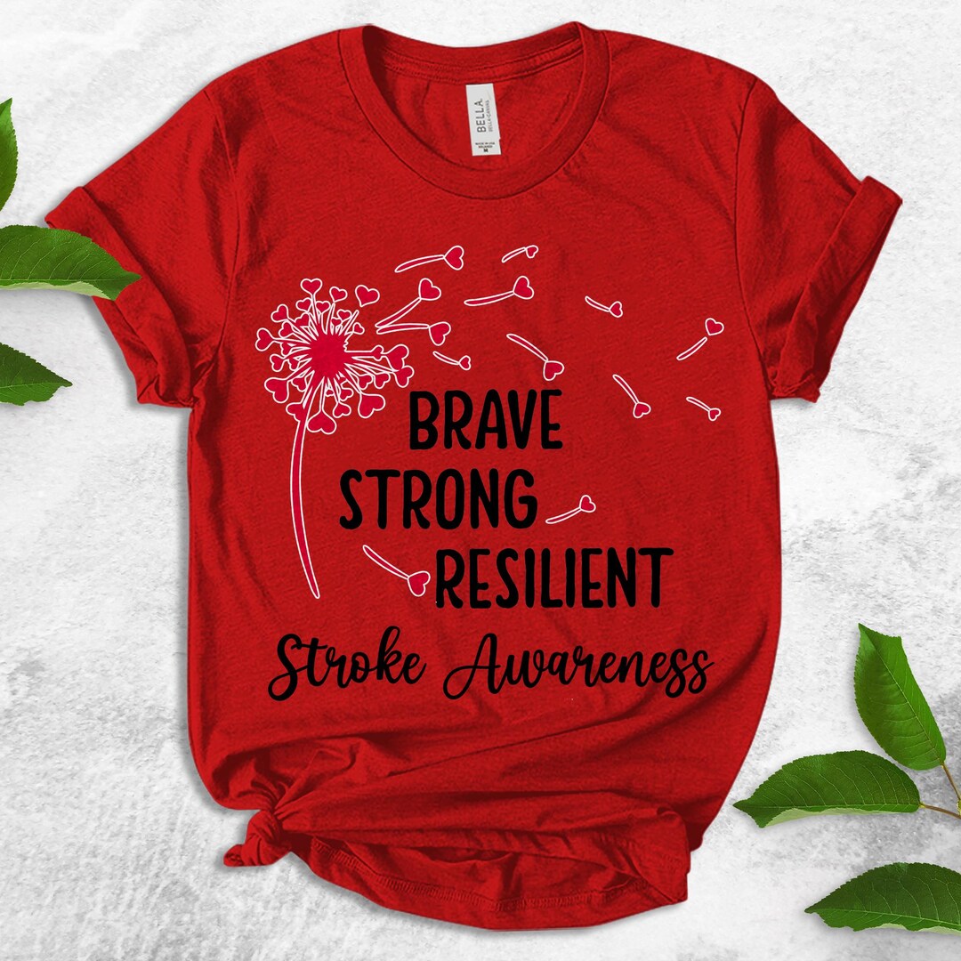 Brave Strong Resilient, Stroke Awareness Shirt, Stroke Suvivor Shirt ...