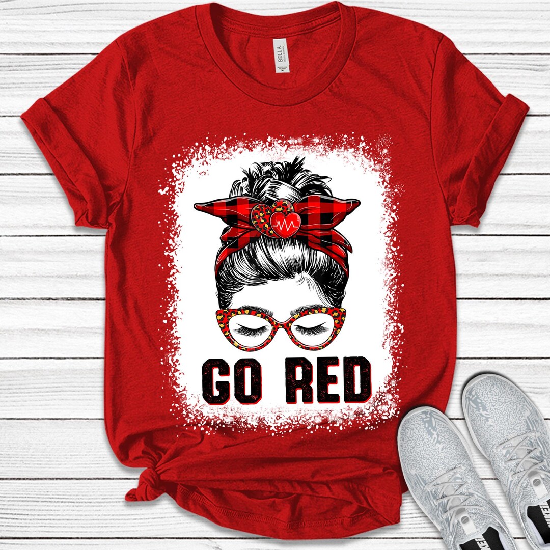 Messy Bun Go Red Shirt,heart Health Awareness,heart Disease Month Shirt ...