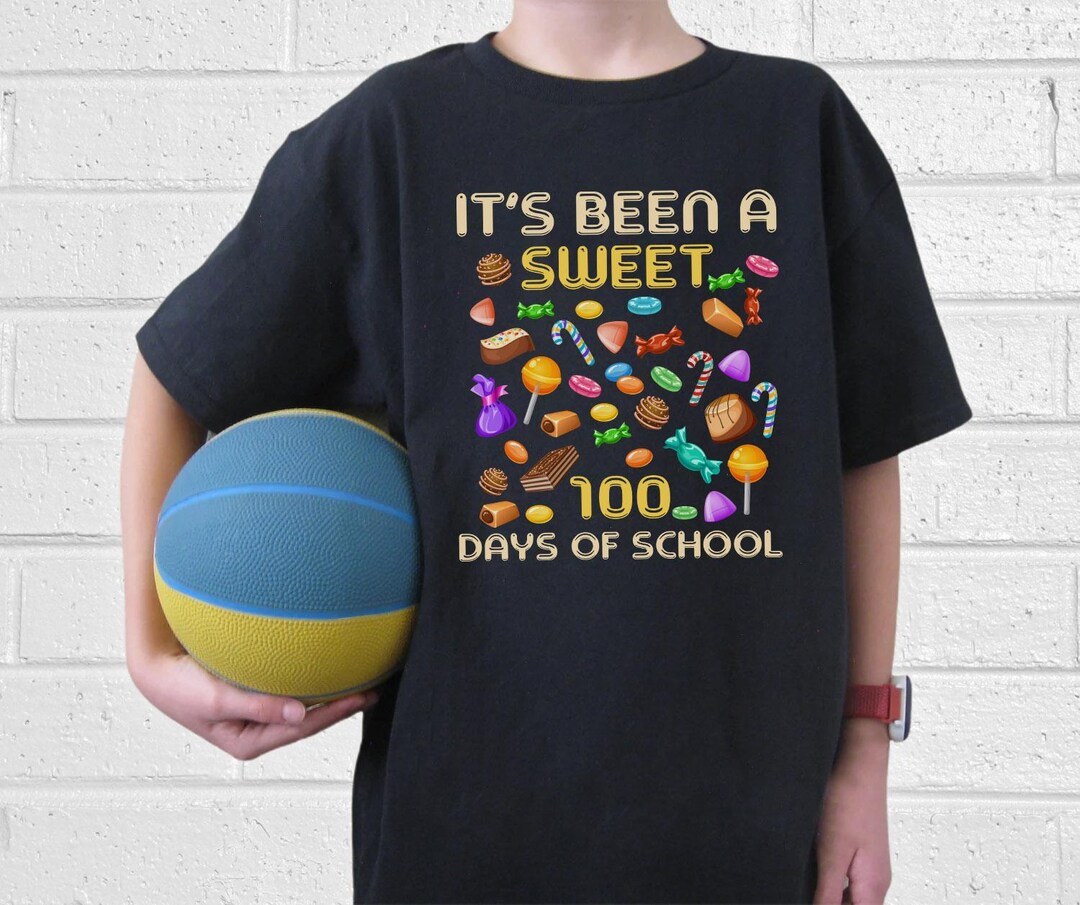 100th Day of School Shirt, 100 Sweet Things, It's Been A Sweet 100 Days ...