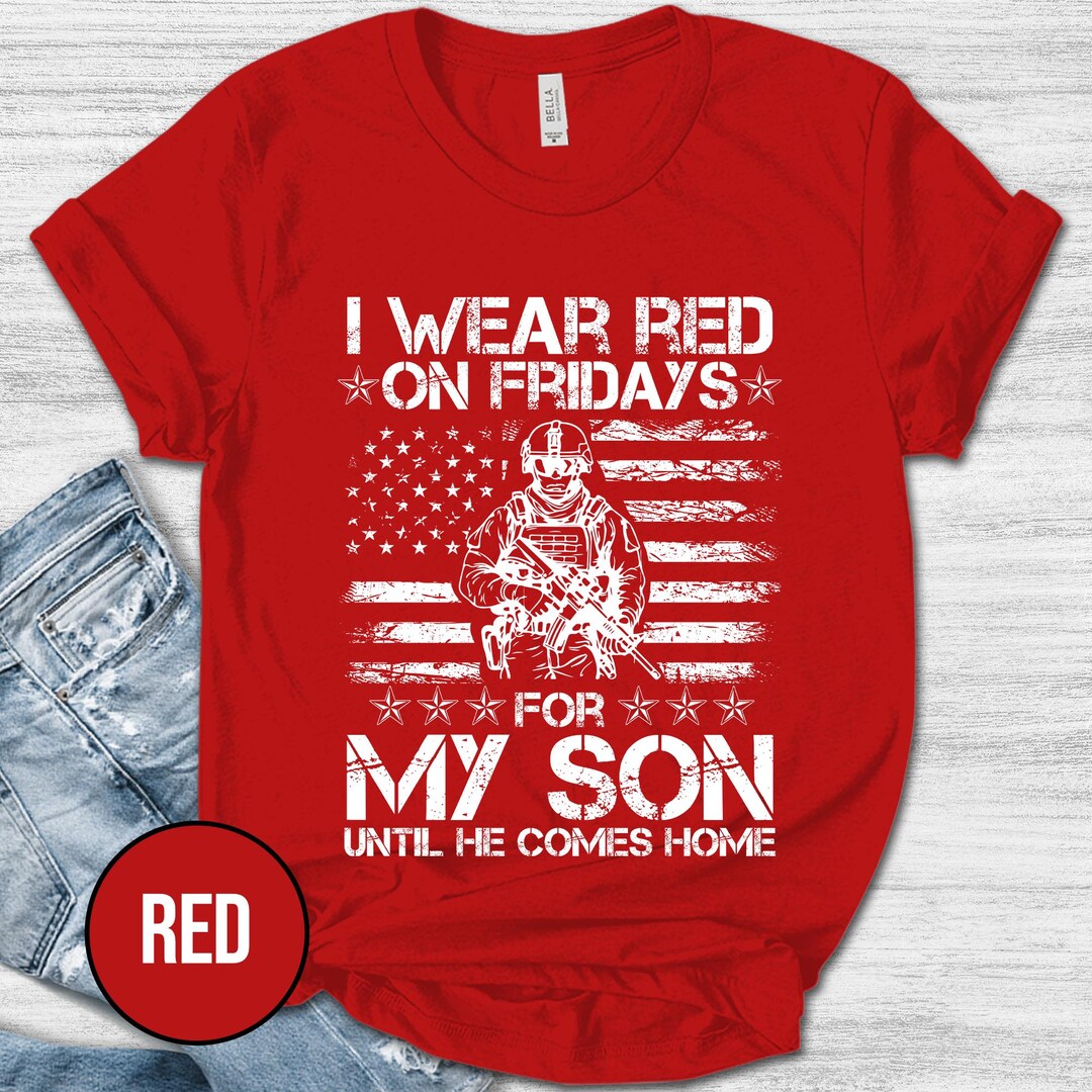 On Friday We Wear Red Shirt, We Wear Red Remember Everyone Deployed ...