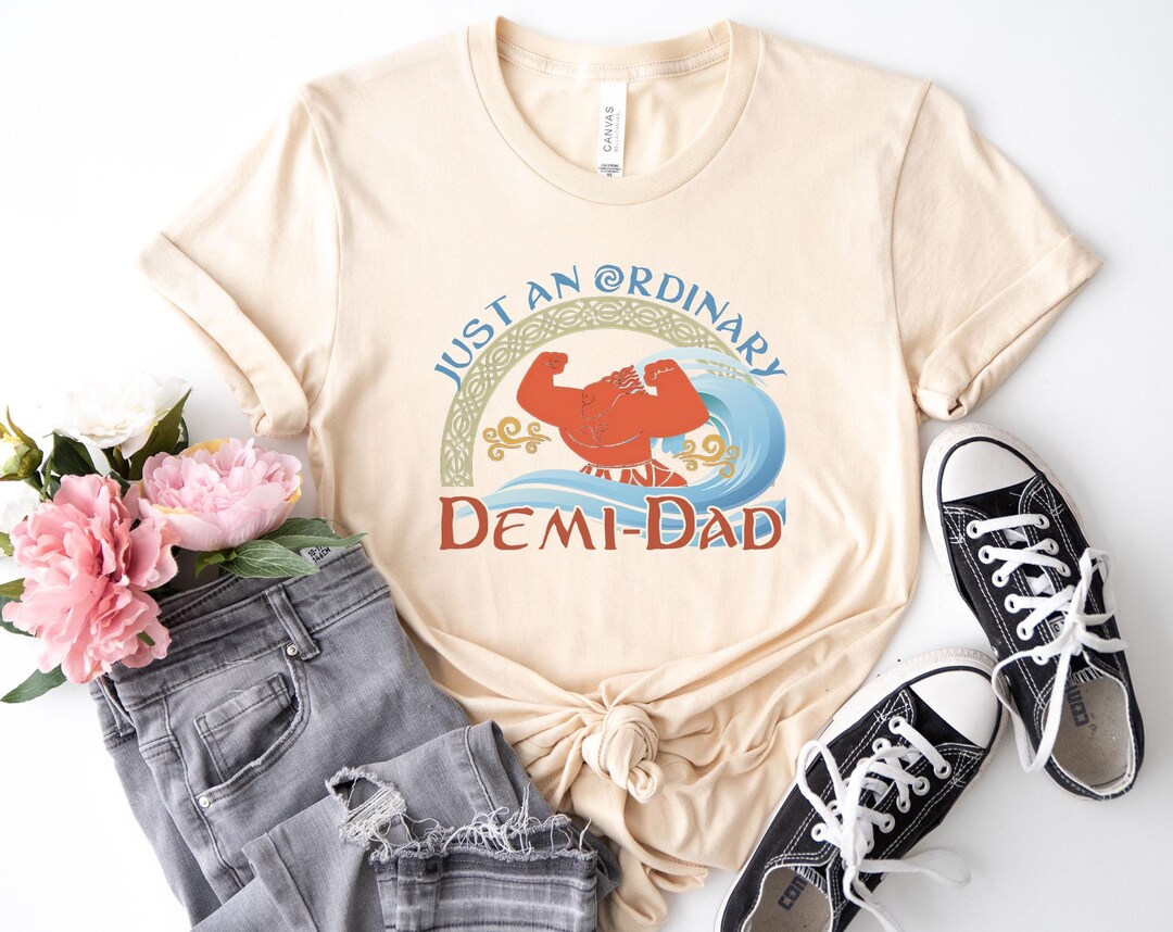 Demi Dad Shirt, Just an Ordinary Demi Dad Shirt, Maui Shirt for Dad ...