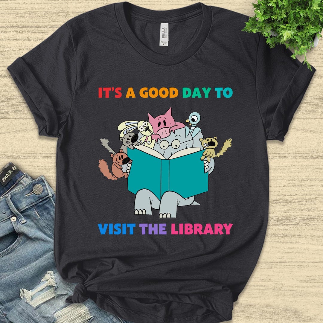 It's A Good Day to Visit the Library Teacher Unisex T-shirt, Reading ...