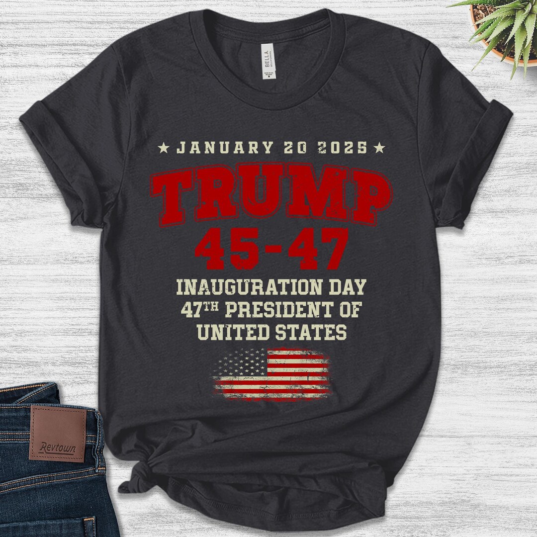Donald Trump Inauguration Day 2025 Shirt/47th US President Inauguration ...