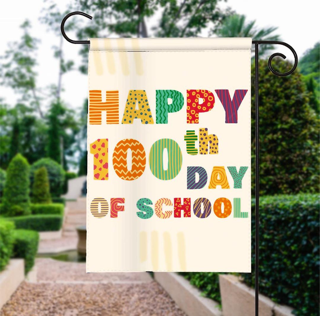 100 Days of School Garden Flag,outdoor School, 100th Day of School ...