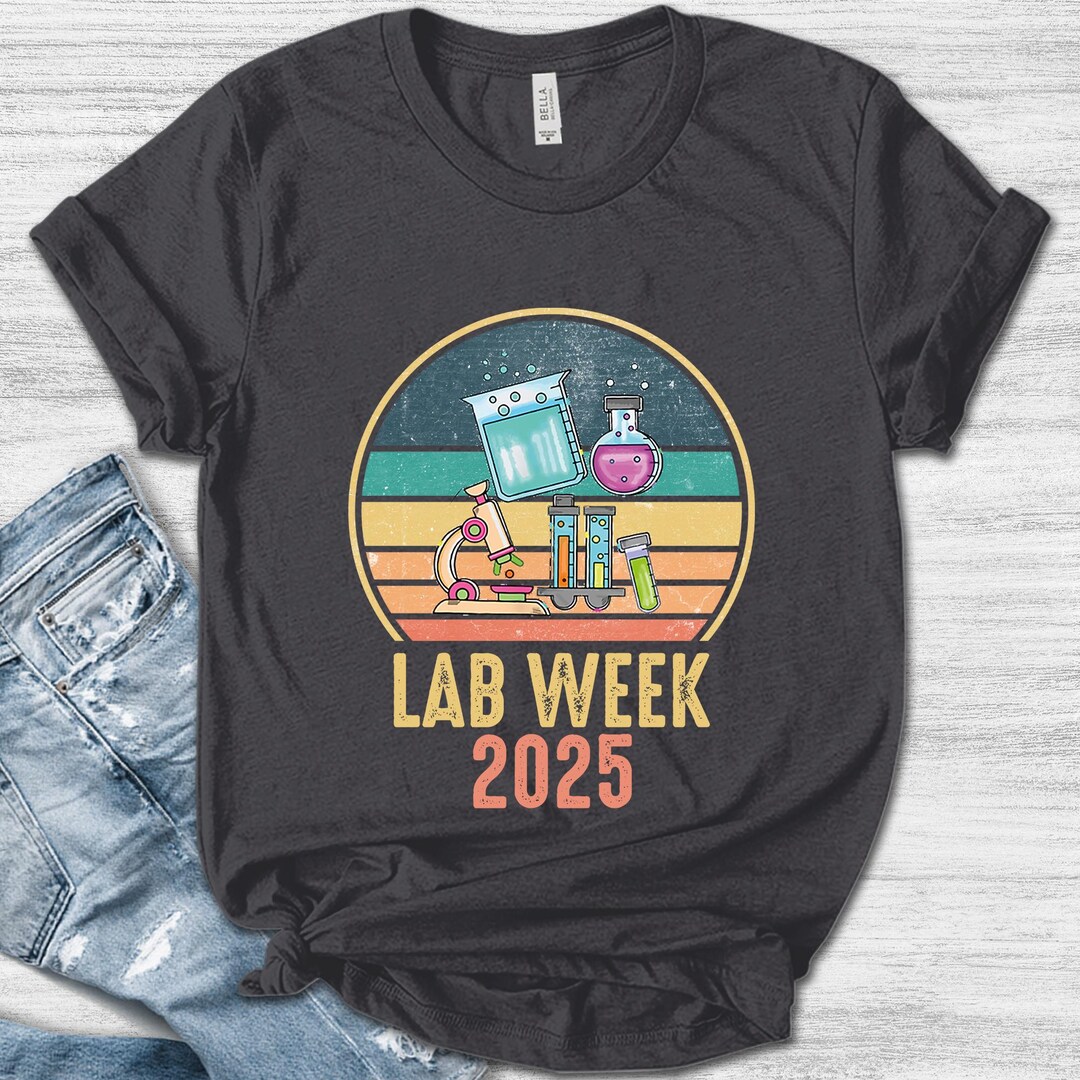 Lab Week Shirt 2025 Shirt/lab Life Shirt/gifts for Medical Laboratory ...