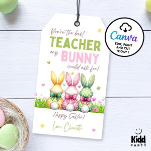 Editable Easter Teacher Gift Tags, You're the Best Teacher Any Bunny ...