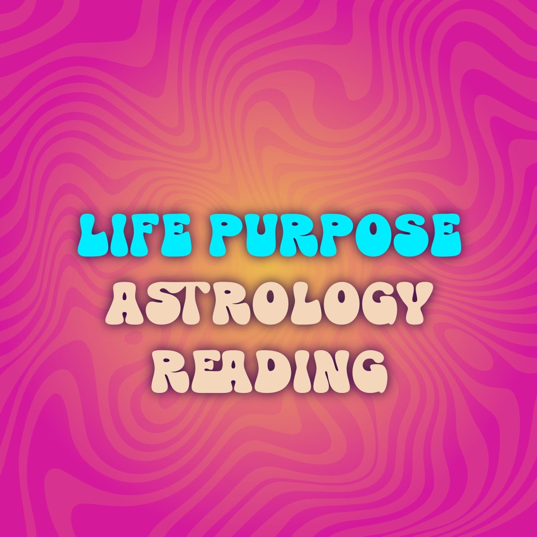 Life Purpose Astrology Reading, Birth Chart Reading, Natal Chart ...