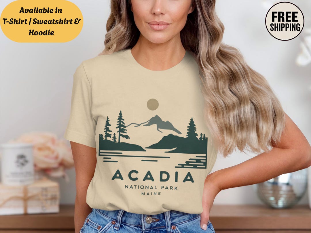 Acadia National Park Maine T-shirt Sweatshirt Hoodie, Hiking Camping ...