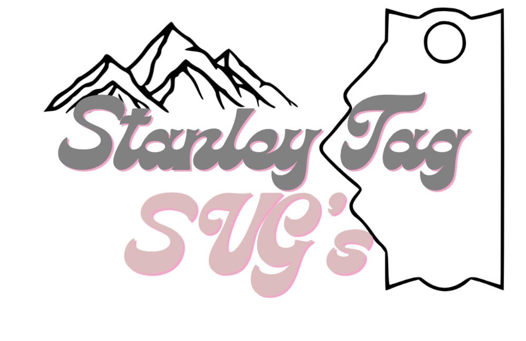 Mountain Stanley Tag SVG File (40oz) - Etsy