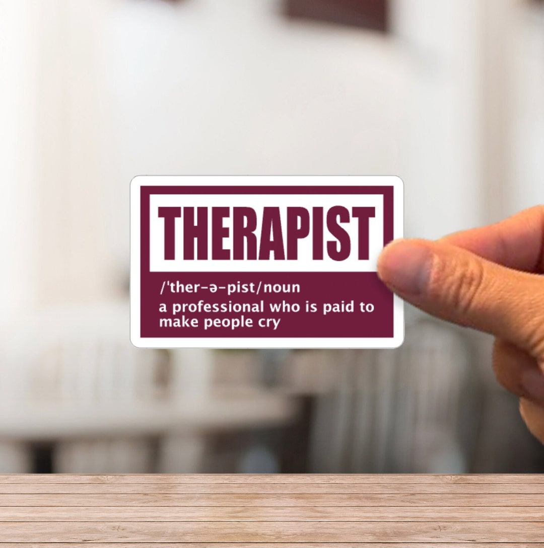 Therapist Definition cry Funny, Sarcastic, and Relatable Stickers for ...